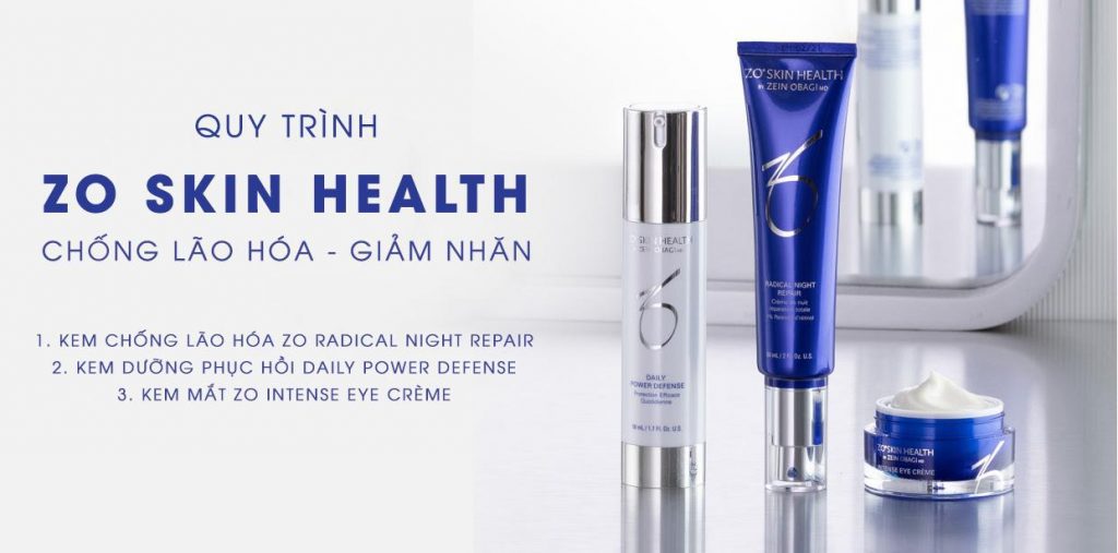 QUY TRÌNH ZO SKIN HEALTH CHỐNG LÃO HÓA - GIẢM NHĂN HIỆU QUẢ